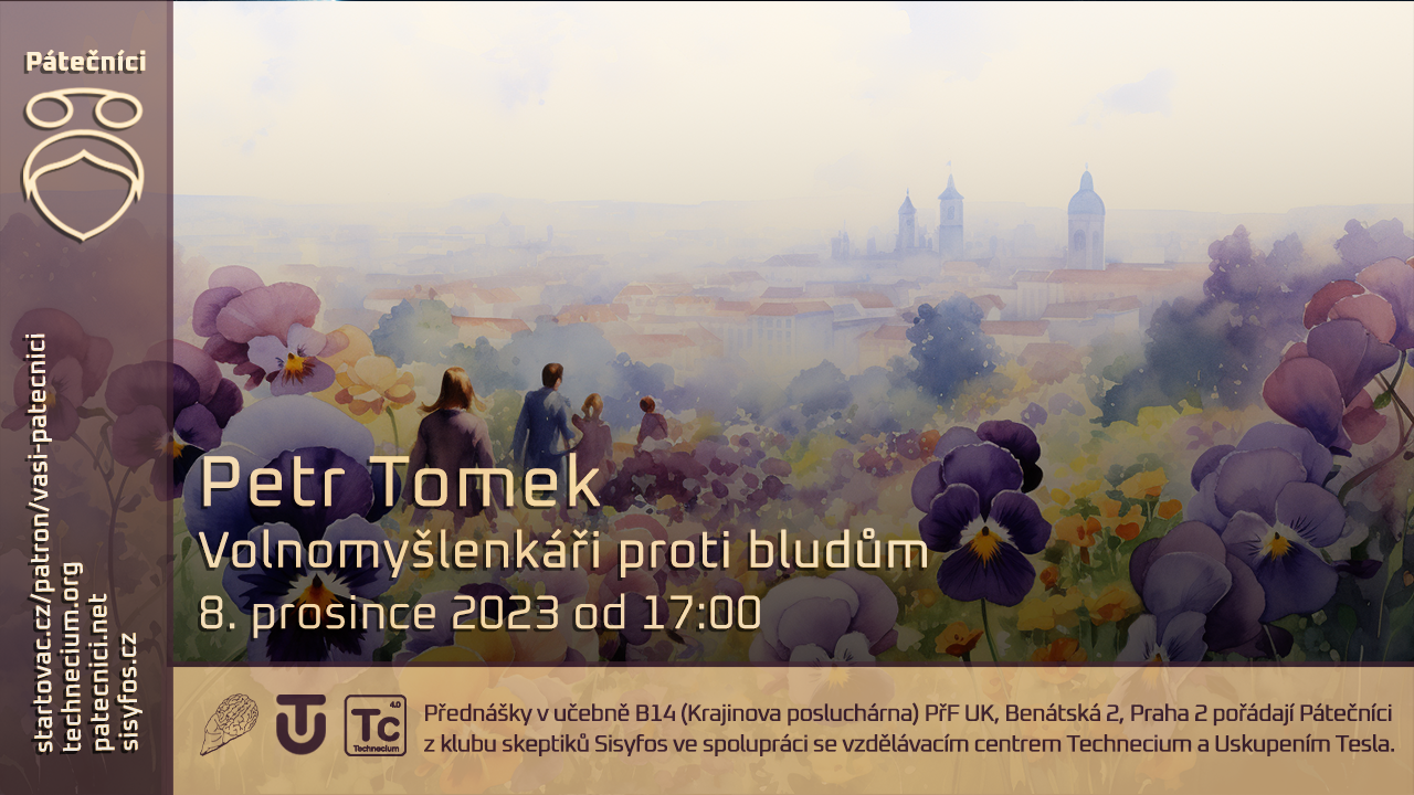 Petr Tomek: Volnomyšlenkáři proti bludům – Pátečníci